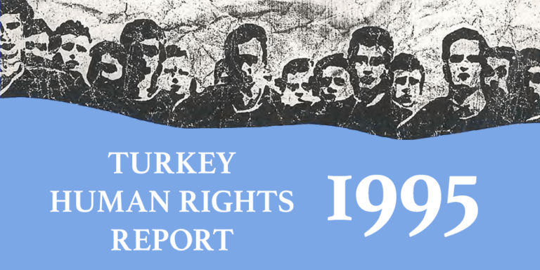 1995 – Turkey Human Rights Report - HRFT - Human Rights Foundation of ...